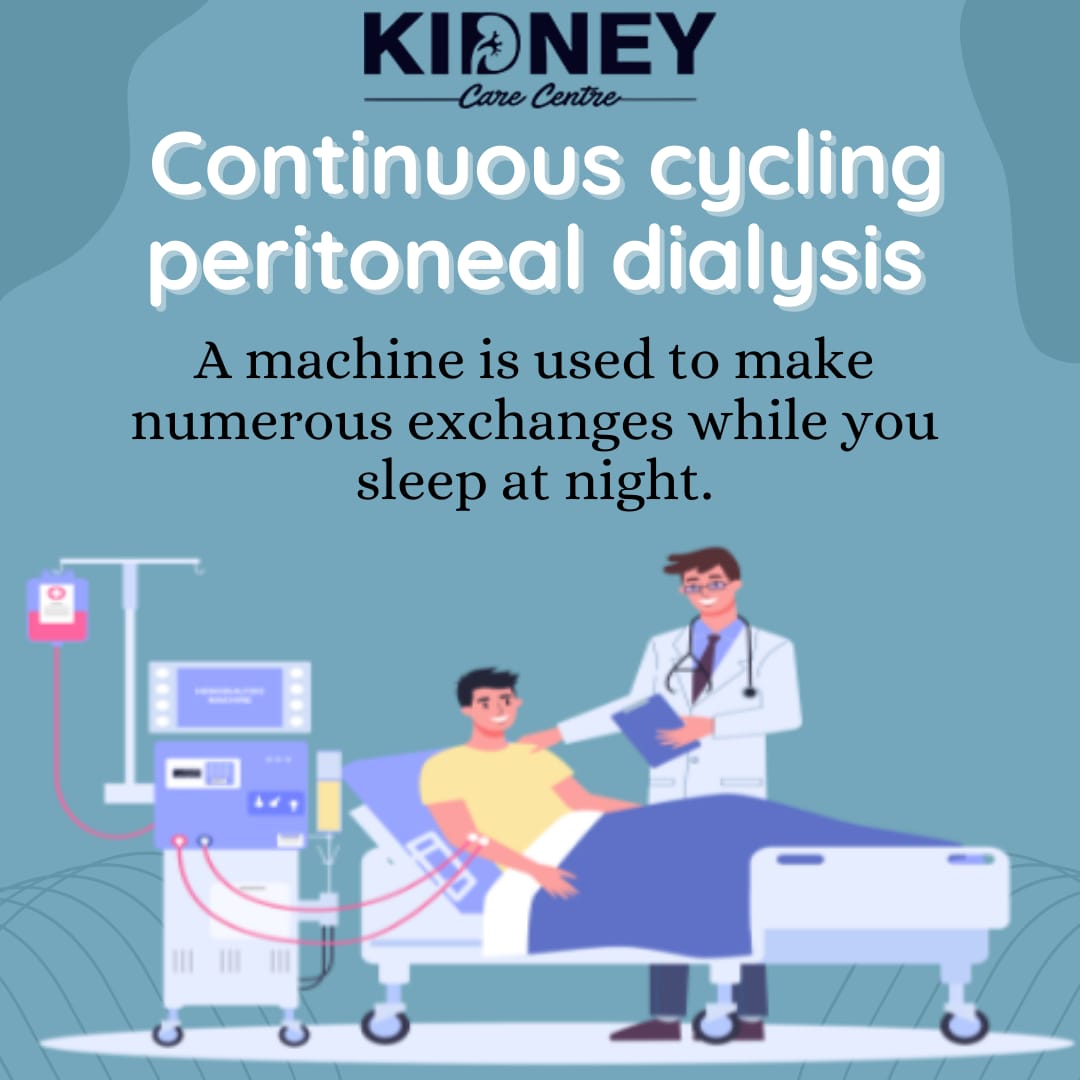 Continuous Cycling Peritoneal Dialysis