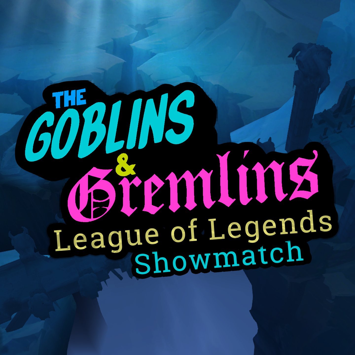 Gobs & Grems Team on Twitter: "The Gobs & Grems League of Legends Showmatch is well on its way ...