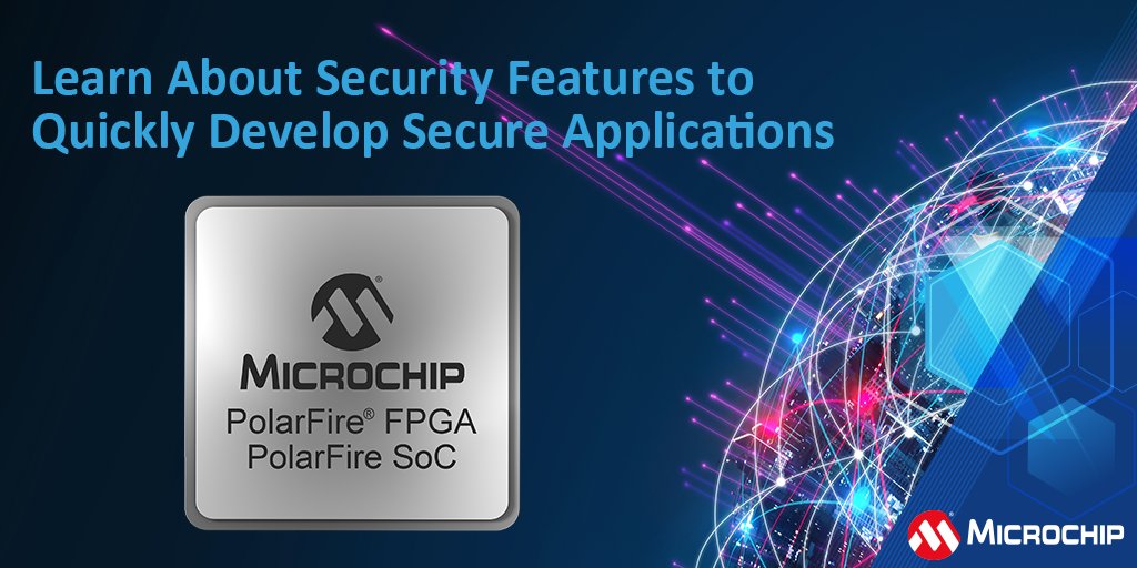 MicrochipTech on Twitter: "Learn how our FPGAs provide a solid foundation for building security ...