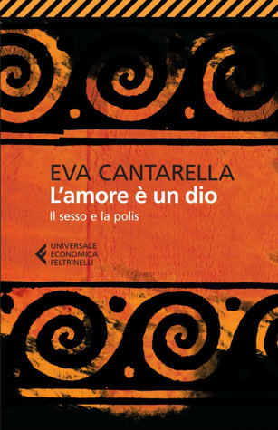 [PDF] read] L'amore ? un dio: Il sesso e la polis BY Eva Cantarella on Ipad New Pages / Twitter