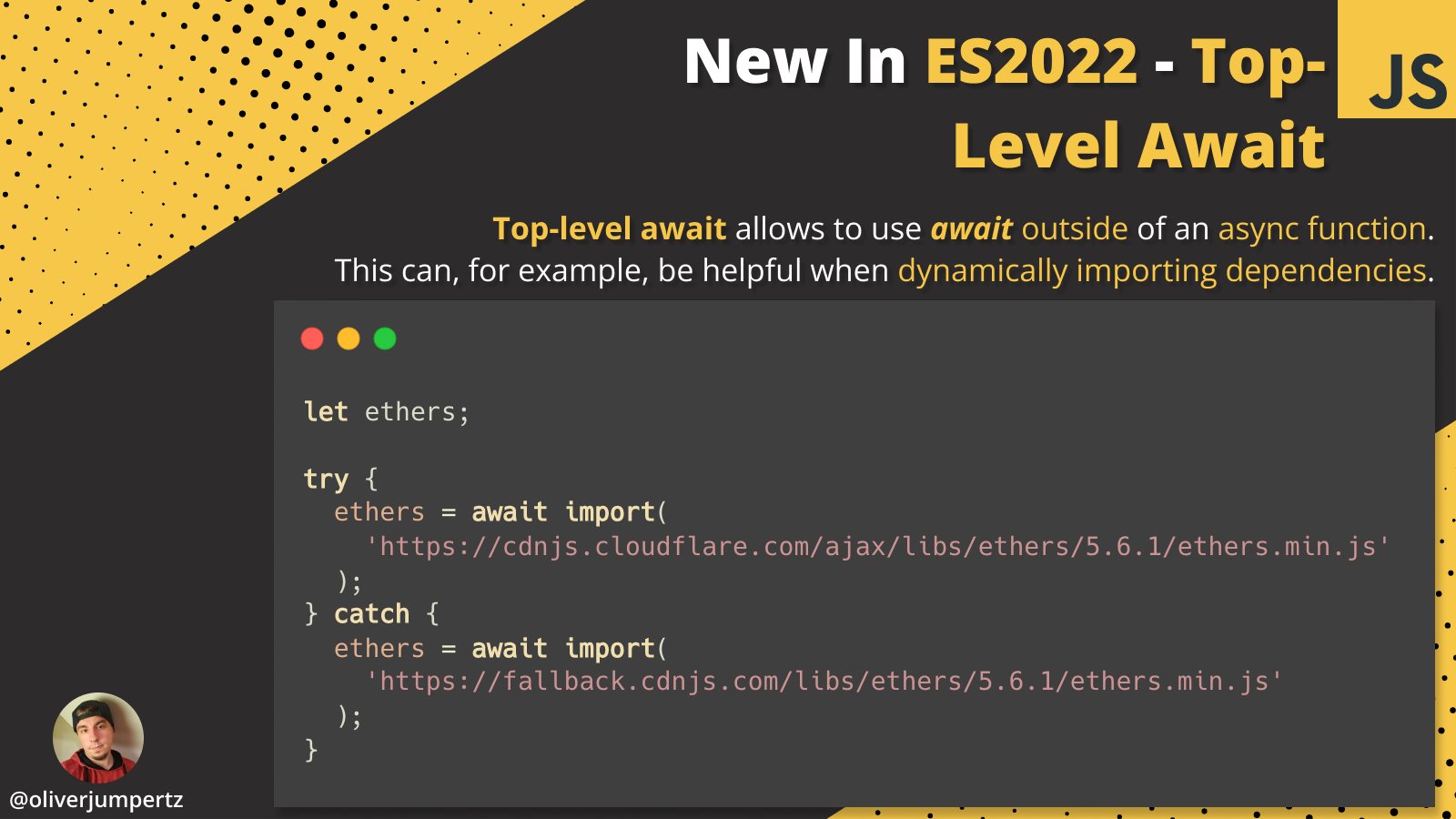 Oliver Jumpertz on Twitter: "💛 JavaScript explained 💛 ES2022 finally introduces top-level await ...