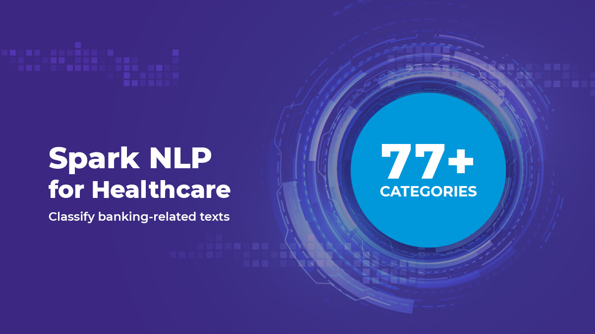 JohnSnowLabs on Twitter: "Did you know that #SparkNLP for healthcare can classify banking ...