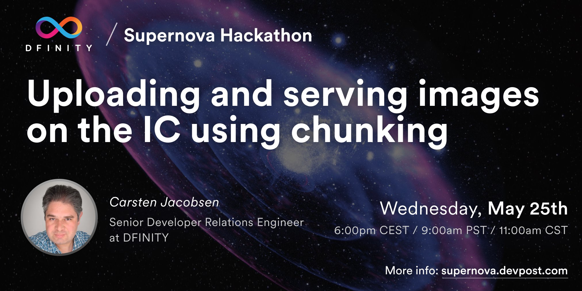 DFINITY على تويتر: "#Supernova Hackathon event series: Uploading & Serving Images on the #IC ...