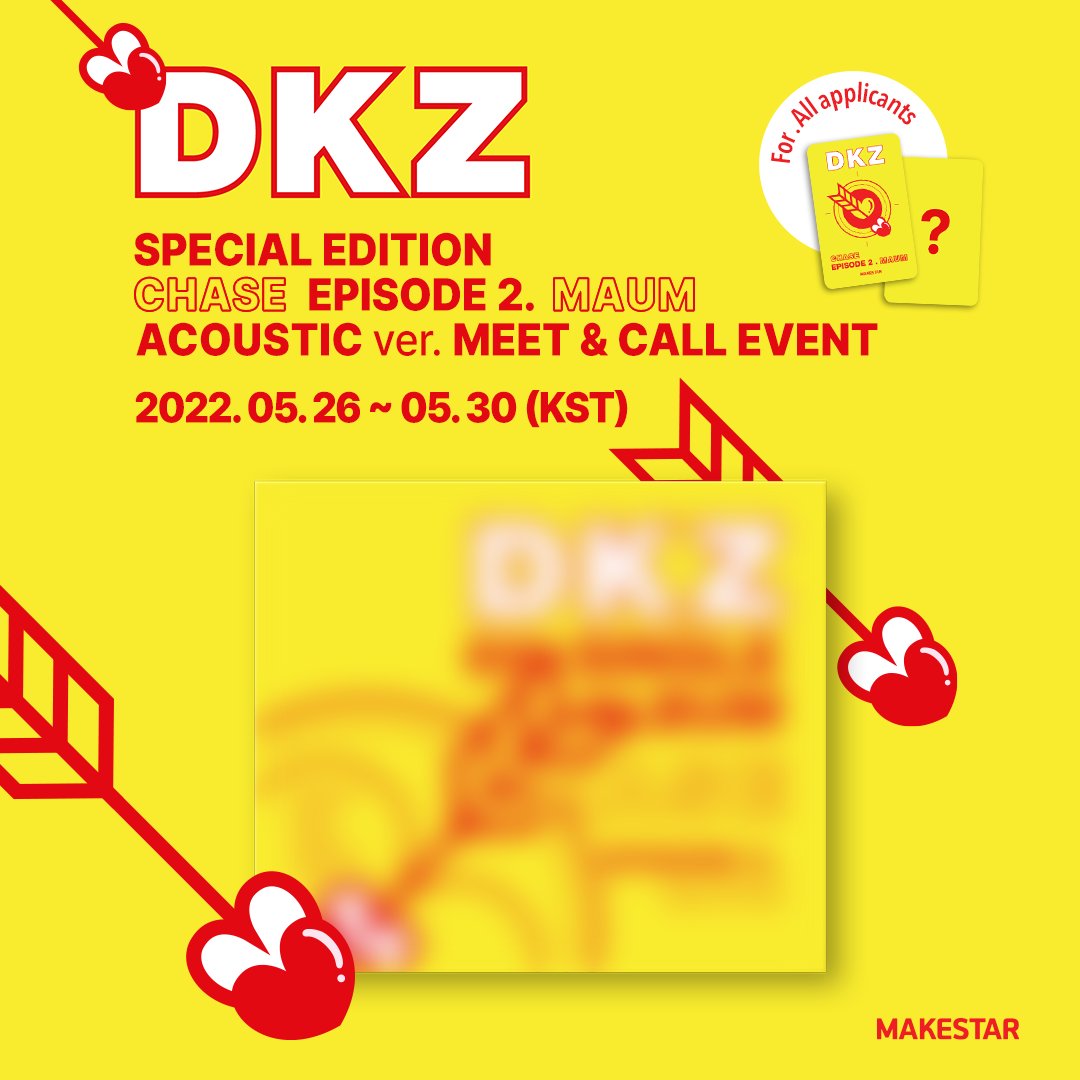 MAKESTAR on Twitter: "#DKZ DKZ SPECIAL EDITION [CHASE EPISODE 2. MAUM] MEET & CALL EVENT OPEN ...