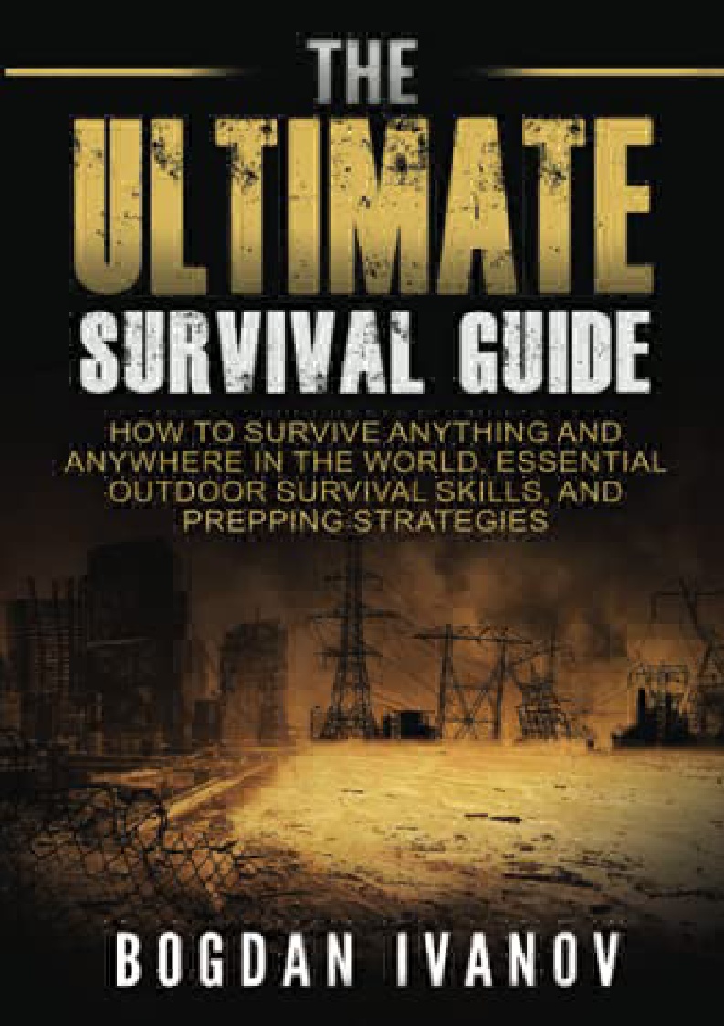 READ [PDF] The Ultimate Survival Guide: How To Survive Anything And ...