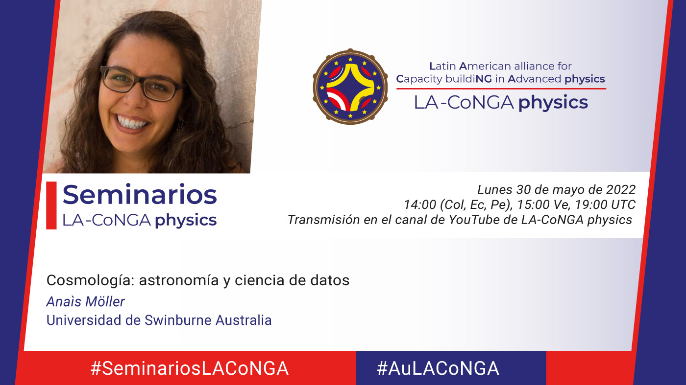 LA-CoNGA Physics on Twitter: "Este lunes #30Mayo, @anais_moller de @Swinburne #Australia en # ...