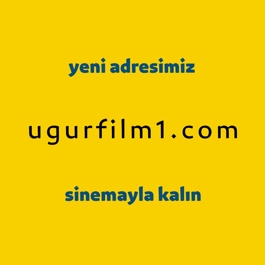 Uğur Film on Twitter: "yeni adresimiz https://t.co/ssWOx4Ml9U olmuştur. Sinemayla kalın ️ ️ ...