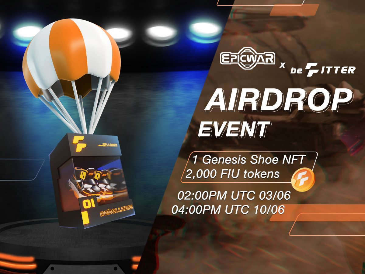 beFITTER on Twitter: "💥 beFITTER x EPIC WAR AIRDROP EVENT 💥 🔥 Time: 02:00PM UTC 03/06 - 04:00PM ...