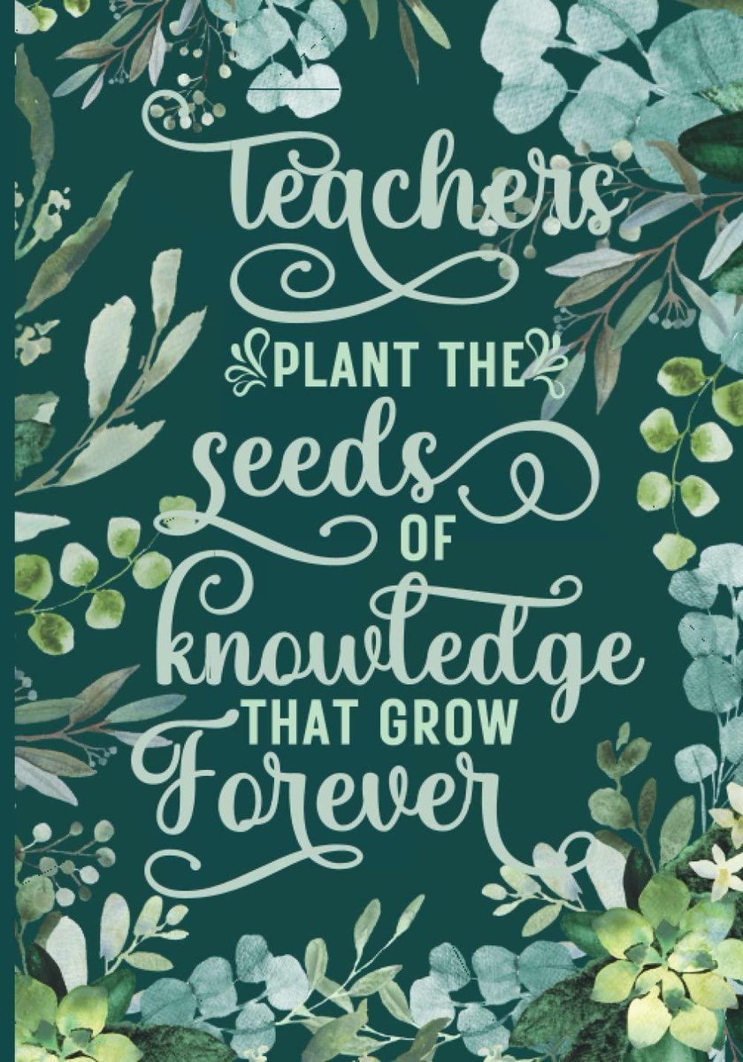 DOWNLOAD BOOKs Teachers Plant The Seeds Of Knowledge That Grow Forever ...