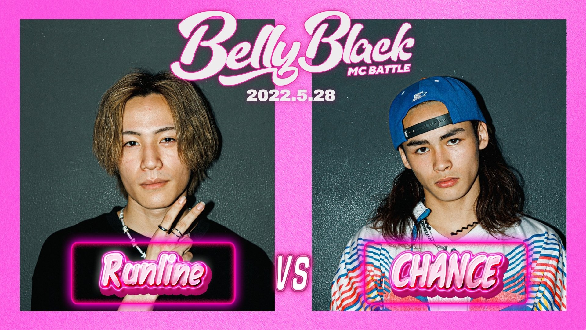 戦極MCBATTLE 公式 on Twitter: "Chance vs RunLine/Belly Black MC BATTLE(2022.5.28) https://t.co ...