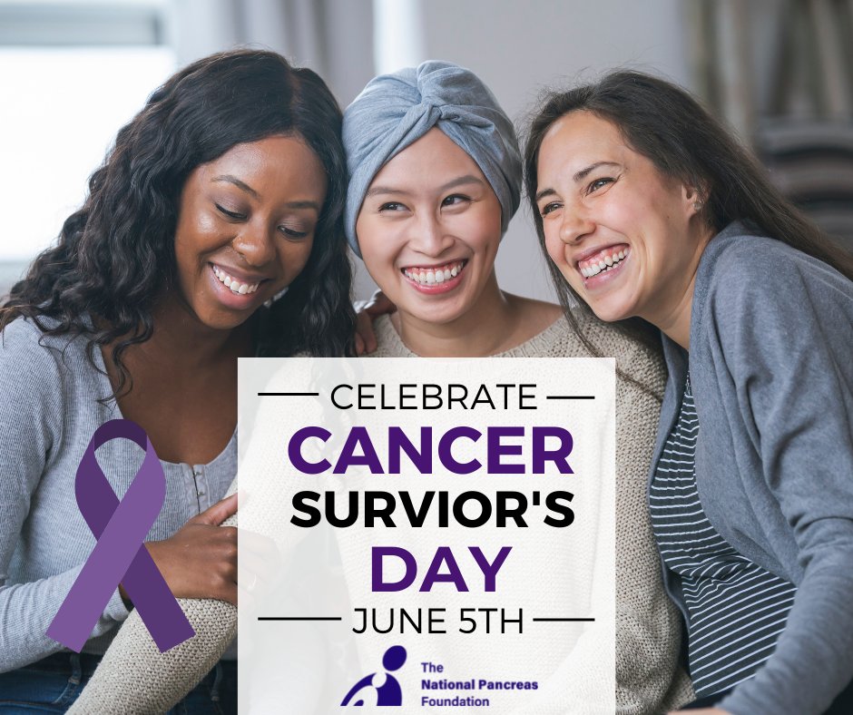 National Pancreas Foundation on Twitter: "TODAY WE CELEBRATE NATIONAL CANCER SURVIVORS DAY ...
