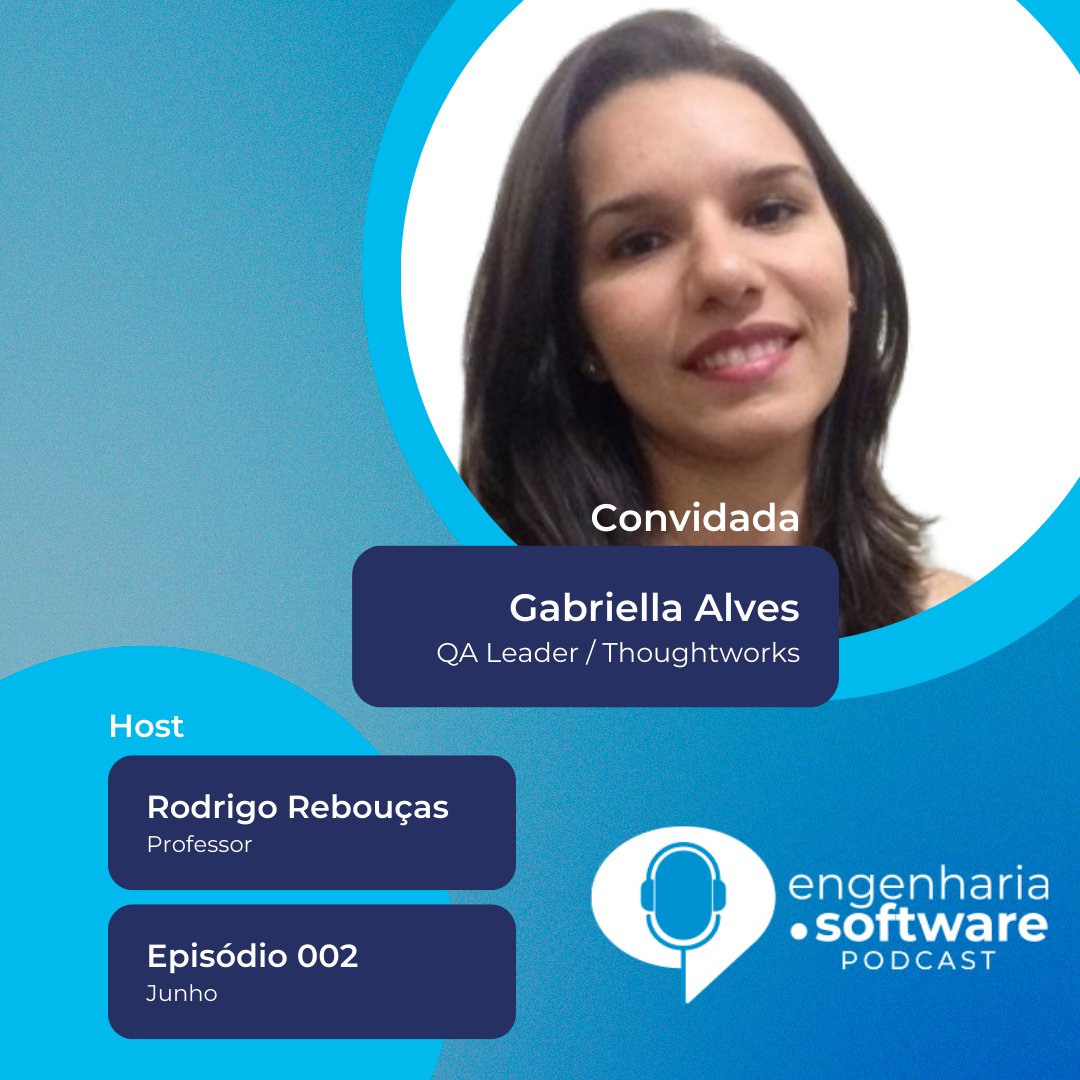 Podcast engenharia.software on Twitter: "Gabriella Alves é QA Leader na Thoughtworks. Neste ...