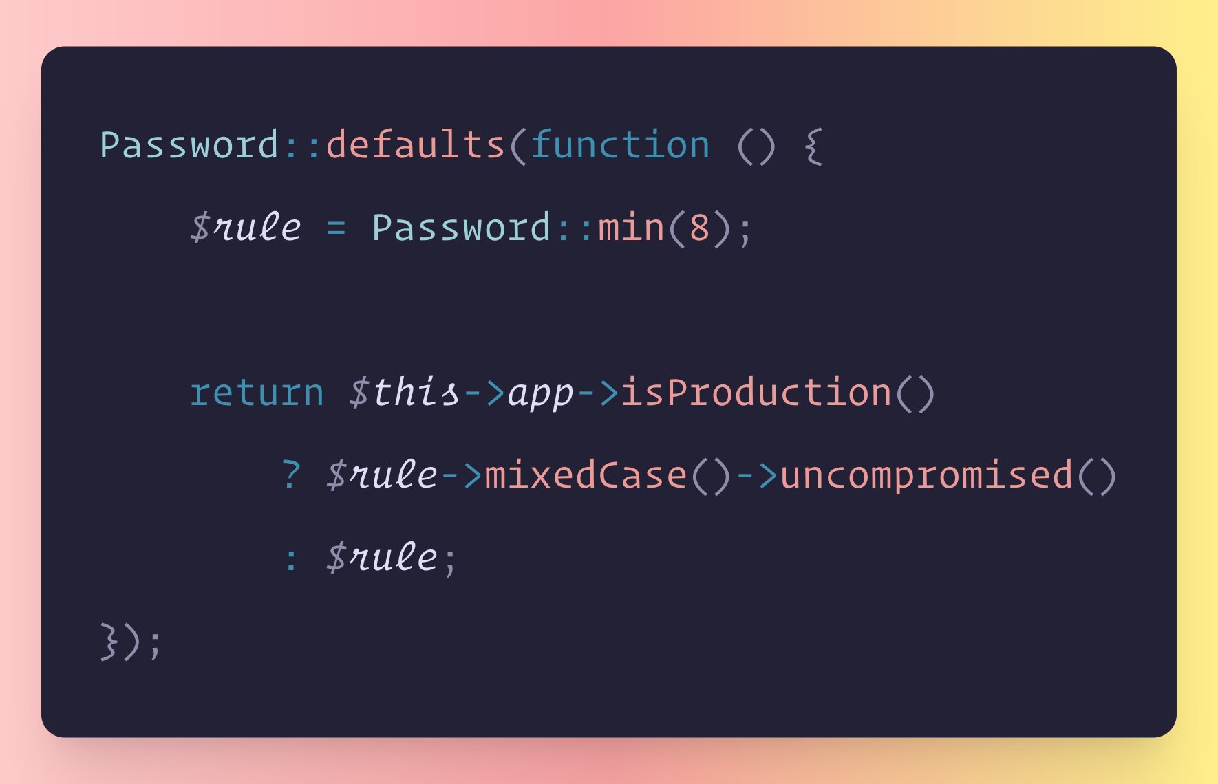 You Can Customize Default Validation Rules For Passwords Laravel Code Tips