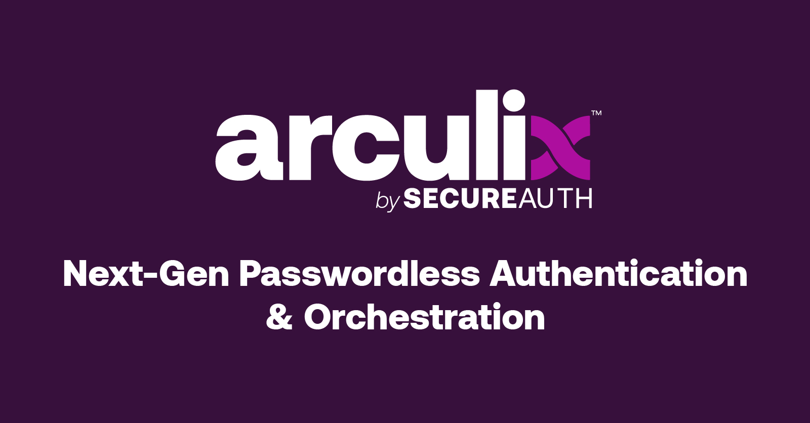 SecureAuth on Twitter: "#Arculix is a next-gen IAM platform that provides a truly #passwordless ...
