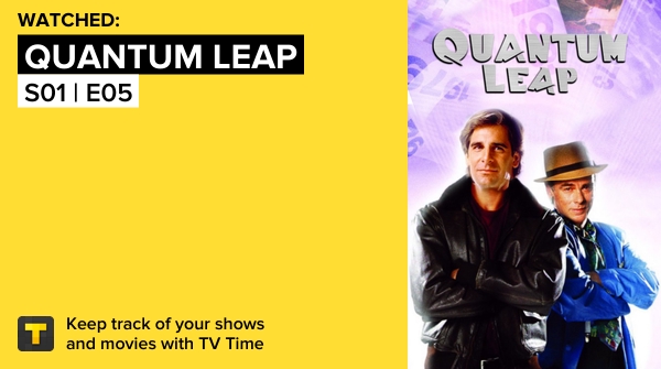 I've just watched episode S01 | E05 of Quantum Leap! https://t.co ...