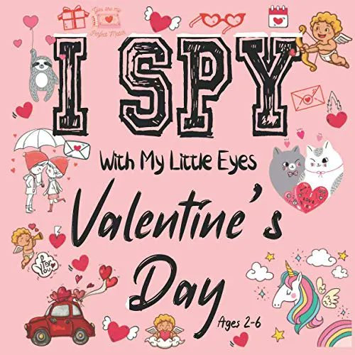 [PDF] DOWNLOAD I Spy With My Little Eyes Valentine's Day Ages 2-6: A ...
