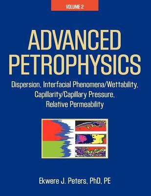 pdf [download] Advanced Petrophysics: Volume 2: Dispersion, Interfacial Phenomena/Wettability ...