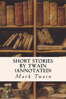 [EPUB] READ] Short Stories by Twain (annotated) by Mark Twain on ...