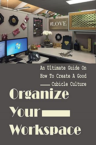 DOWNLOAD [EBOOK] Organize Your Workspace: An Ultimate Guide On How To ...