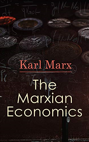 PDF Download The Marxian Economics Das Kapital A Contribution To The pdf-download-the-marxian-economics-das-kapital-a-contribution-to-the