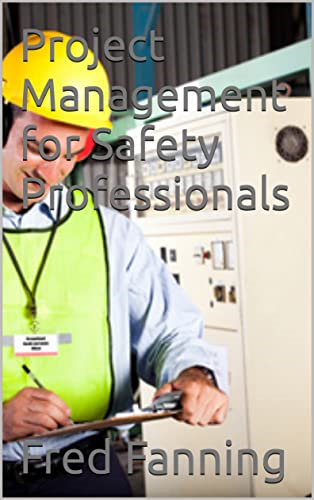 DOWNLOAD [Ebook] Project Management for Safety Professionals Author by Fred Fanning Gratis Full ...
