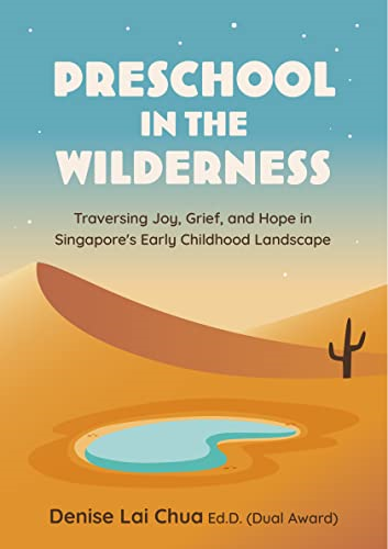 EBOOK Download Preschool In The Wilderness Traversing Joy Grief And Hope In Singapore s ebook-download-preschool-in-the-wilderness-traversing-joy-grief-and-hope-in-singapore-s