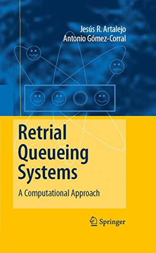 Download [Pdf] Retrial Queueing Systems: A Computational Approach BY J. R. Artalejo Gratis Full ...