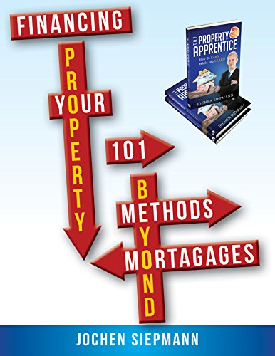 [Ebook] DOWNLOAD Financing Your Property 101: Methods beyond mortgages (The Property Apprentice ...