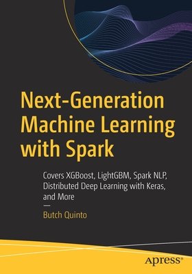 PDF [Download] Next-Generation Machine Learning with Spark: Covers Xgboost, Lightgbm, Spark Nlp ...