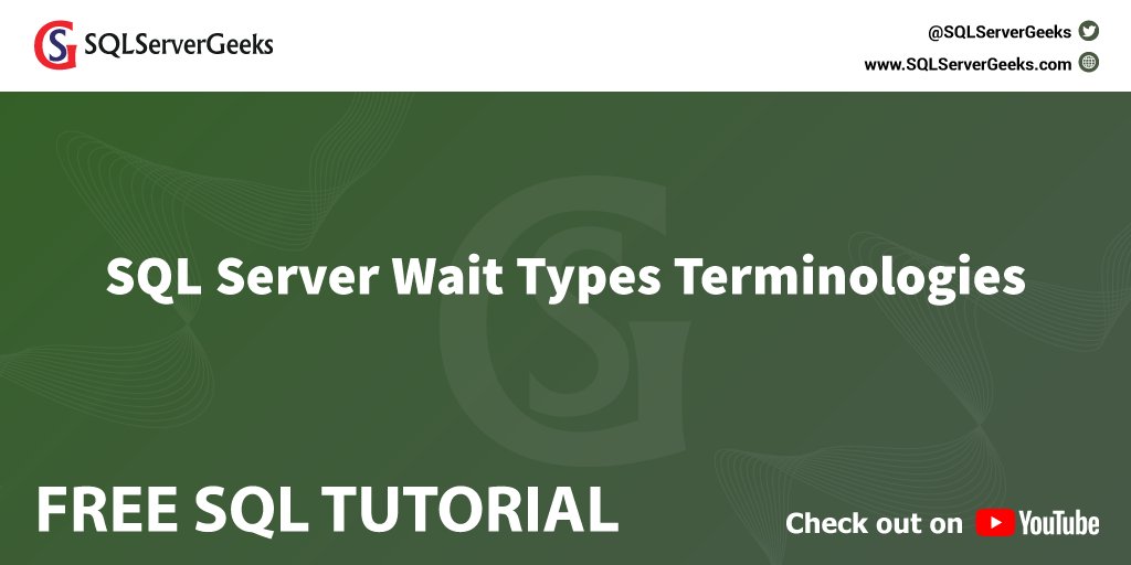 SQLServerGeeks.com on Twitter: "#SQLServer video from yesteryears SQL Server Wait Types ...