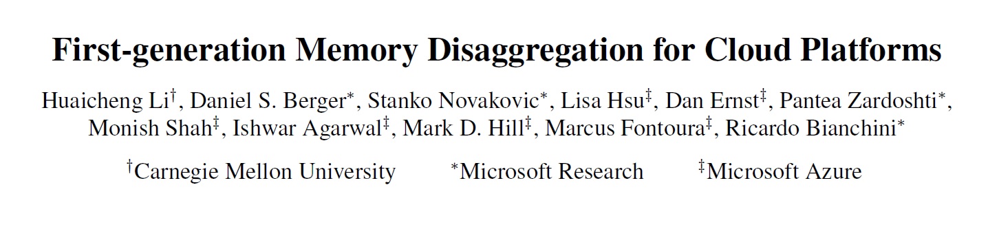 OGAWA, Tadashi on Twitter: "=> "First-generation Memory Disaggregation for Cloud Platforms", CMU ...
