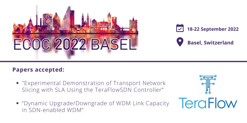 TeraFlow H2020 on Twitter: "📢Two @TeraFlow_h2020 papers accepted for @ECOC_Exhibition in #Basel ...
