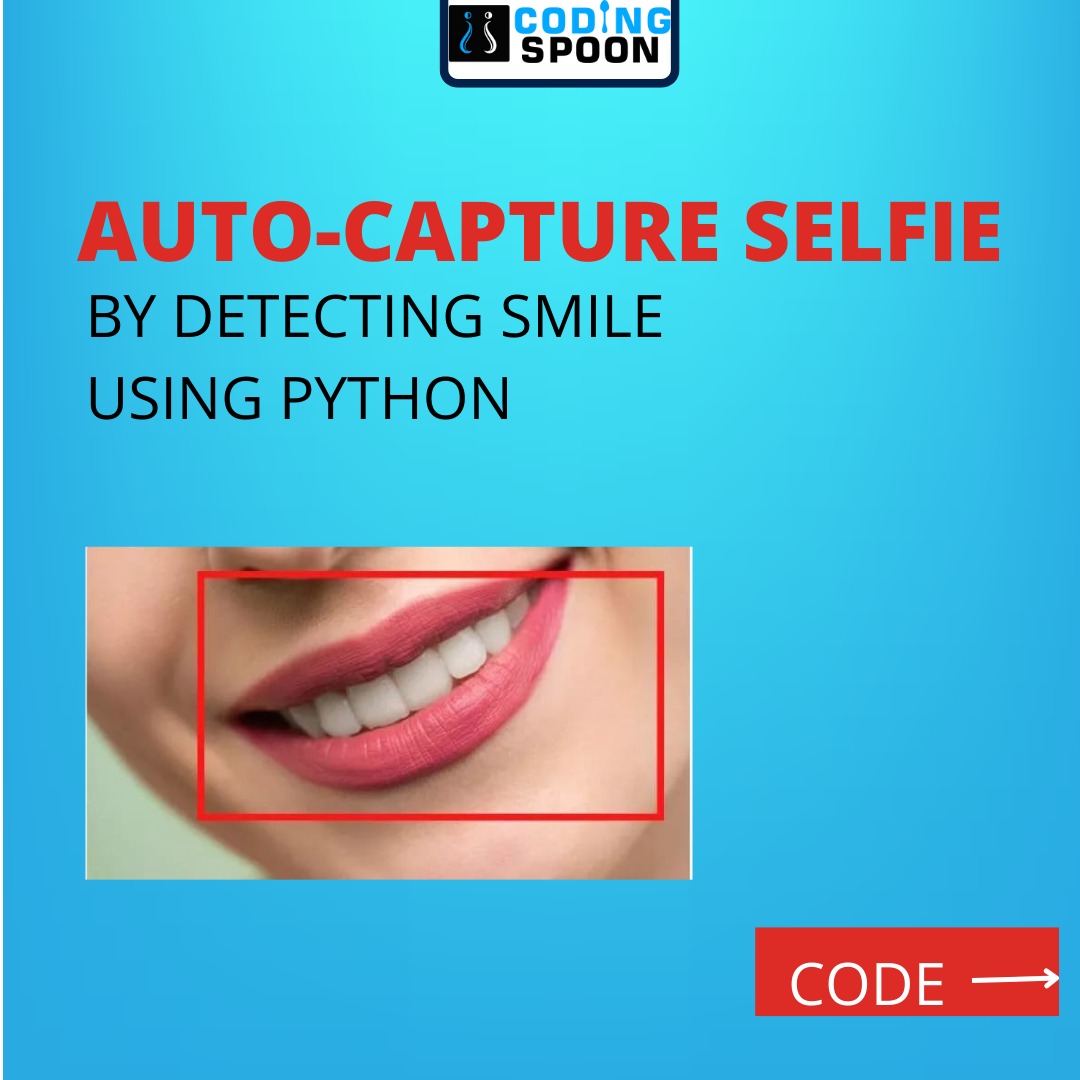Coding Spoon On Twitter Are You A Python Coder Check This Code To Auto Capture Selfie By