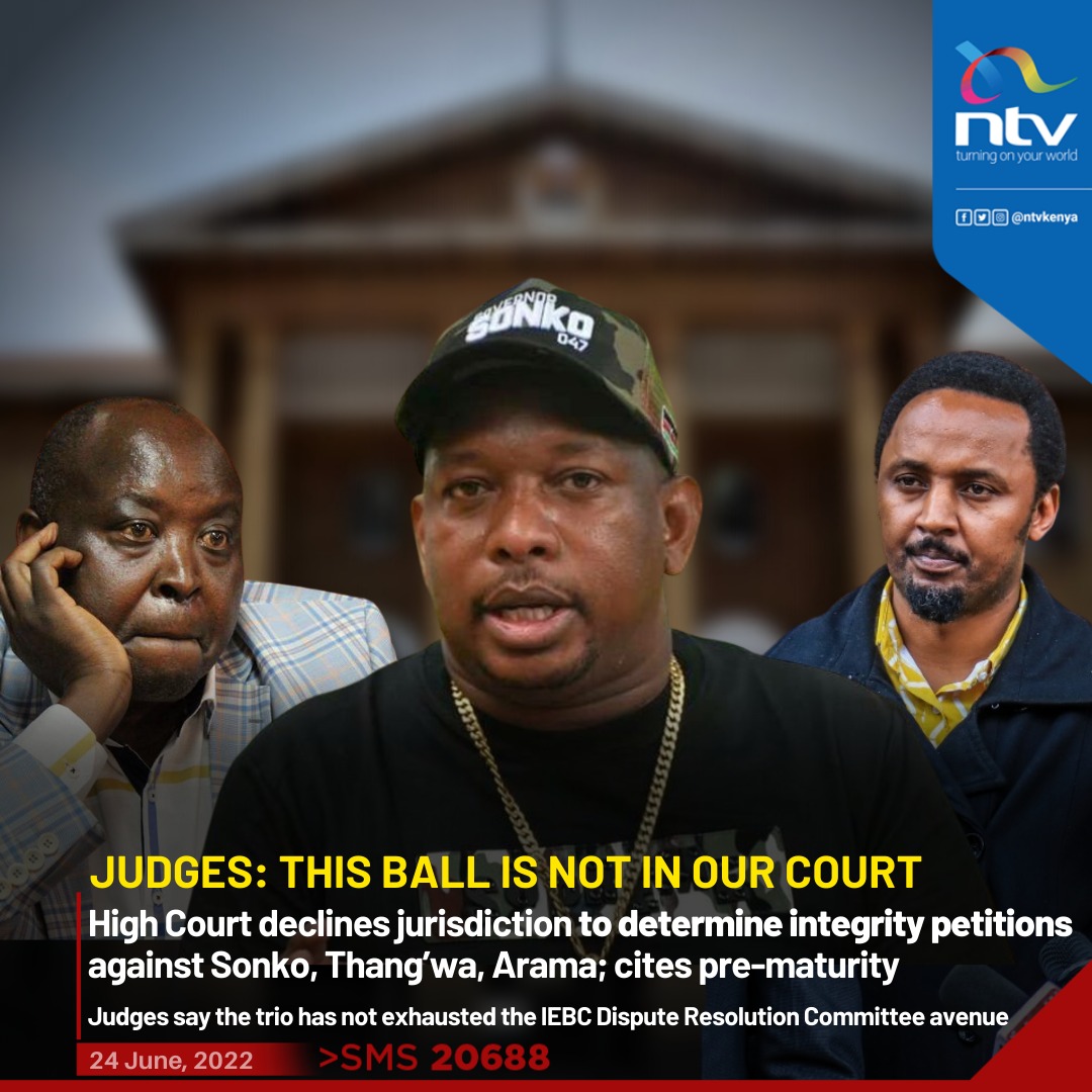 NTV Kenya on Twitter: "High Court declines jurisdiction to determine integrity petitions against ...