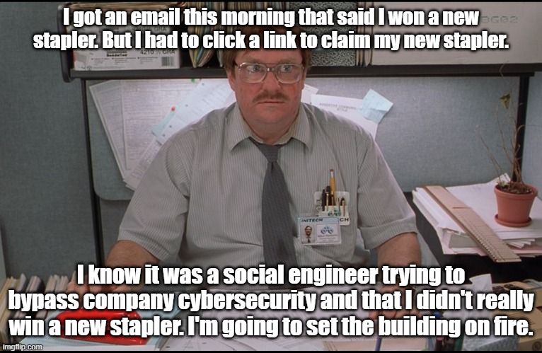 Milton Office Space Fire Meme