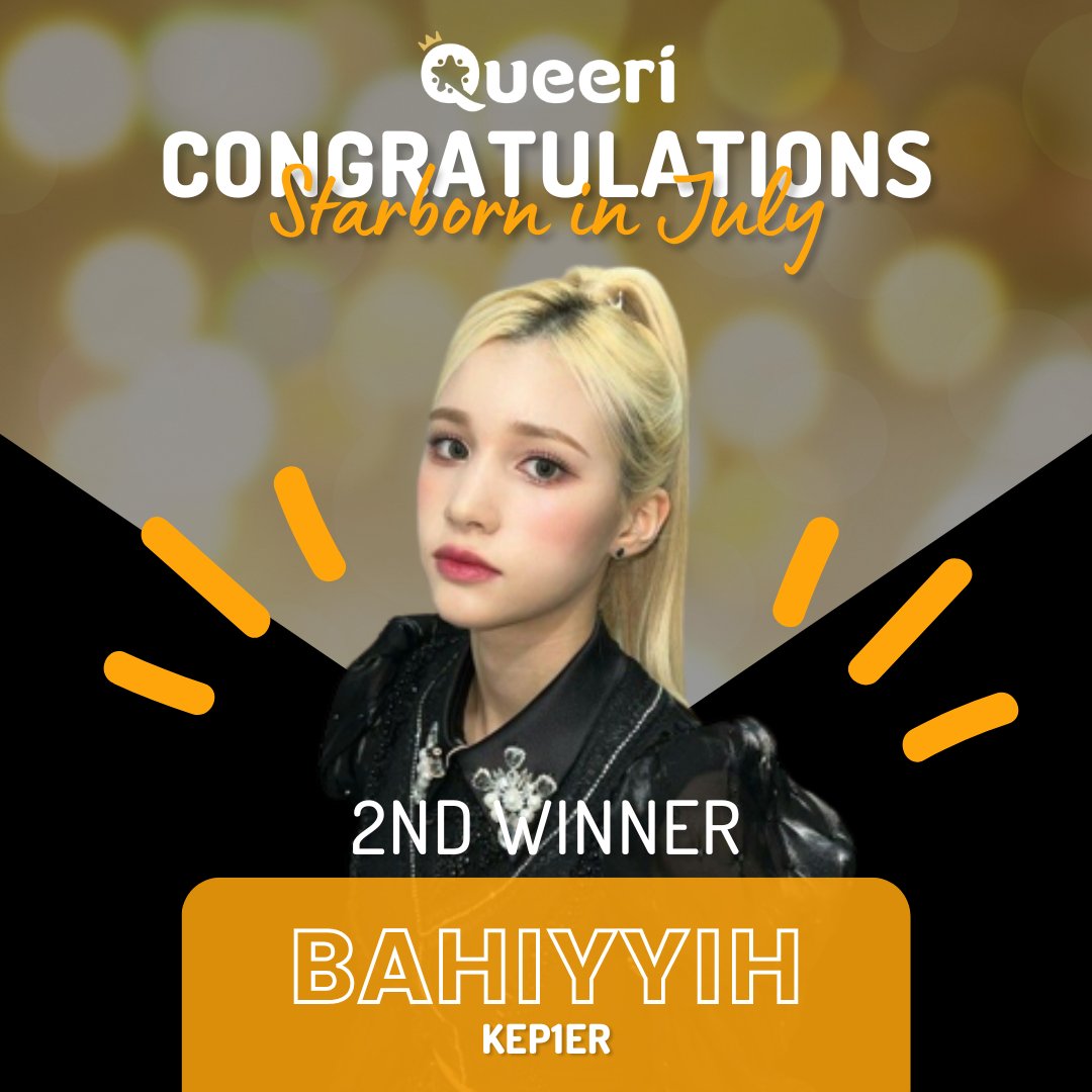 QueeRI on Twitter: " STAR BORN IN JULY 🥈#HUENING_BAHIYYIH #KEP1ER 🏆 In-App Banner AND Giant LED ...