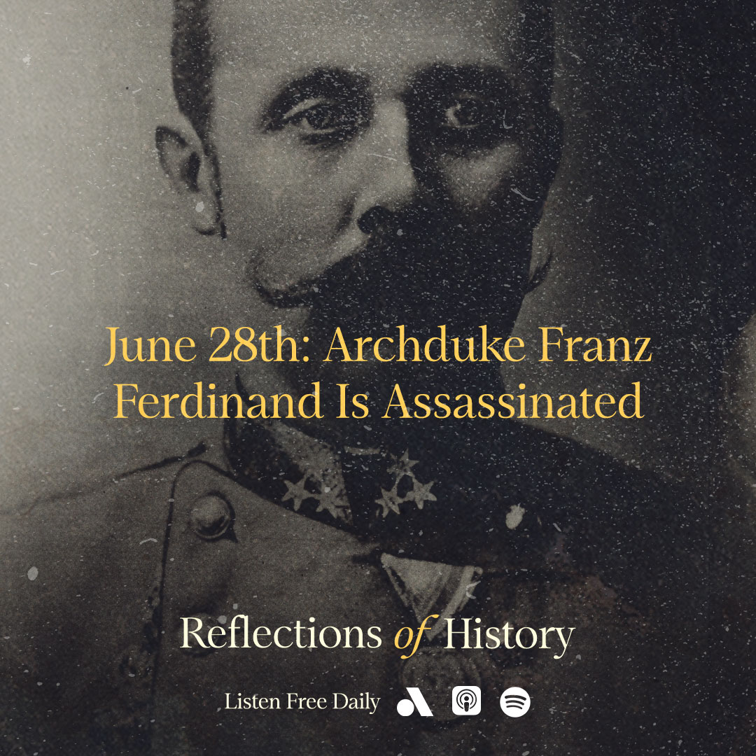 Reflections of History on Twitter: "On June 28th, 1914, Archduke Franz ...