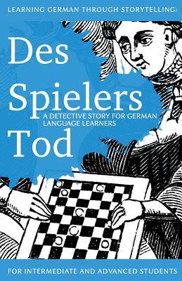 [EPUB][PDF] Learning German through Storytelling: Des Spielers Tod - a ...