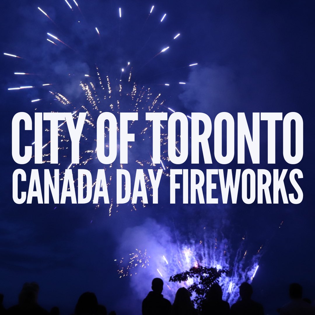 John Tory on Twitter: "There's lots of places to see Canada Day public fireworks in the city ...