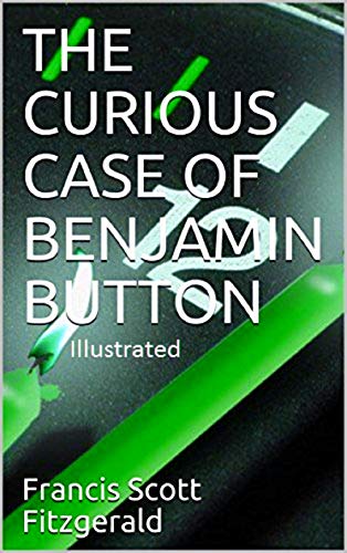 Download# The Curious Case of Benjamin Button Illustrated by Francis ...