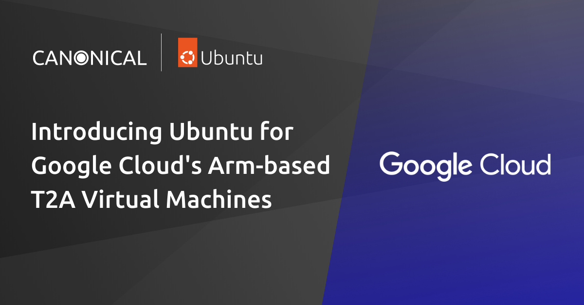 Canonical and Google Cloud Announce Partnership to Bring #Ubuntu #Linux ...