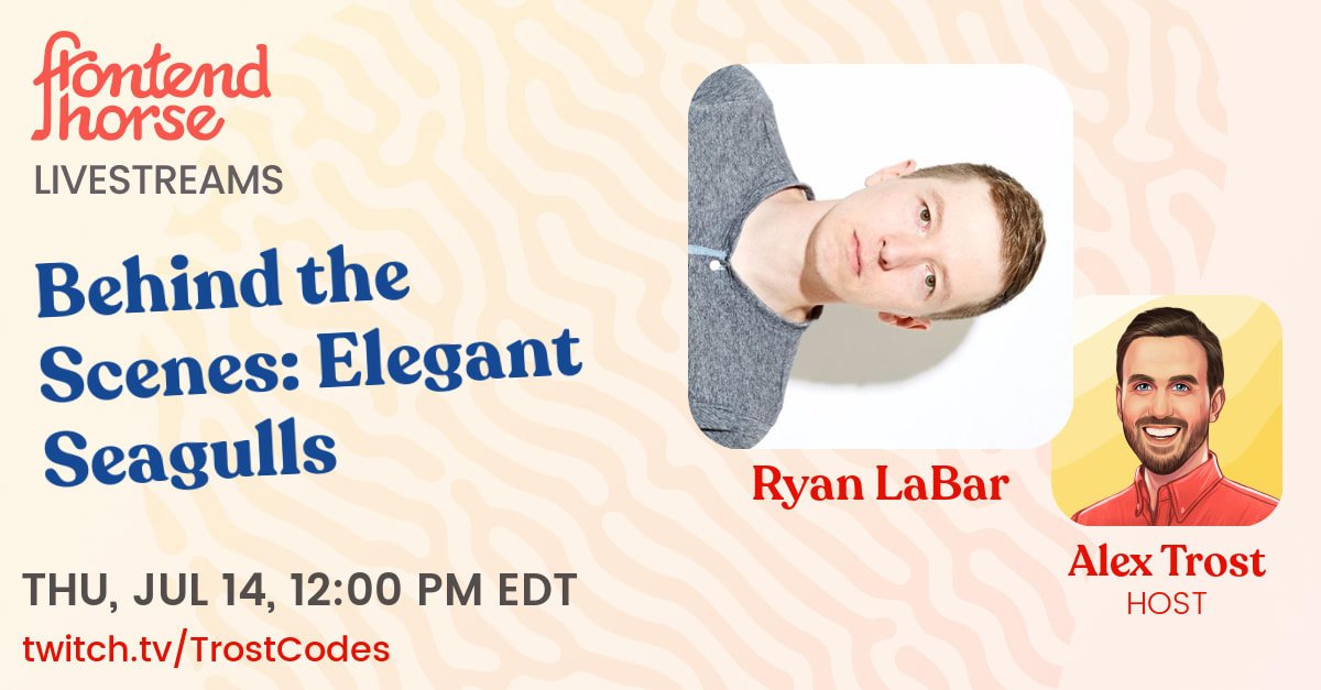 🐴 Frontend Horse on Twitter: "📢 Today on the stream! We'll be looking at how @elegantseagulls ...