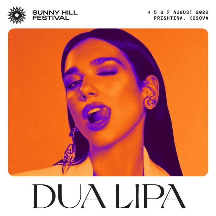DUA LIPA on Twitter: "SUNNY HILL FESTIVAL - PRISHTINA, KOSOVO - I’M COMING HOME 💜🧡 SEE YOU IN ...
