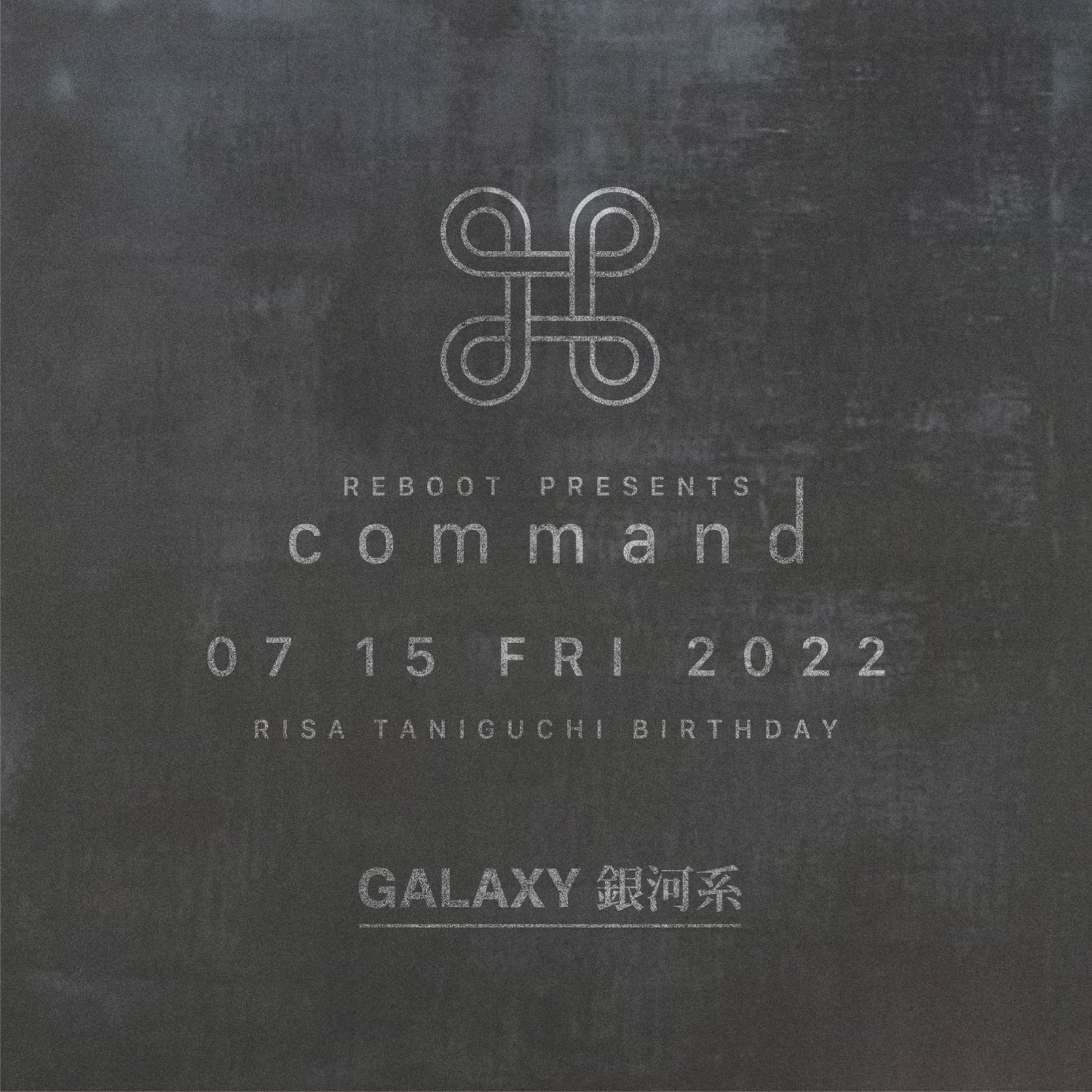 block.fm on Twitter: "イベント情報｜7/15（金）REBOOT presents command⌘ REBOOTによる新パーティーが神宮前Galaxyで始動！ 第1回目の ...