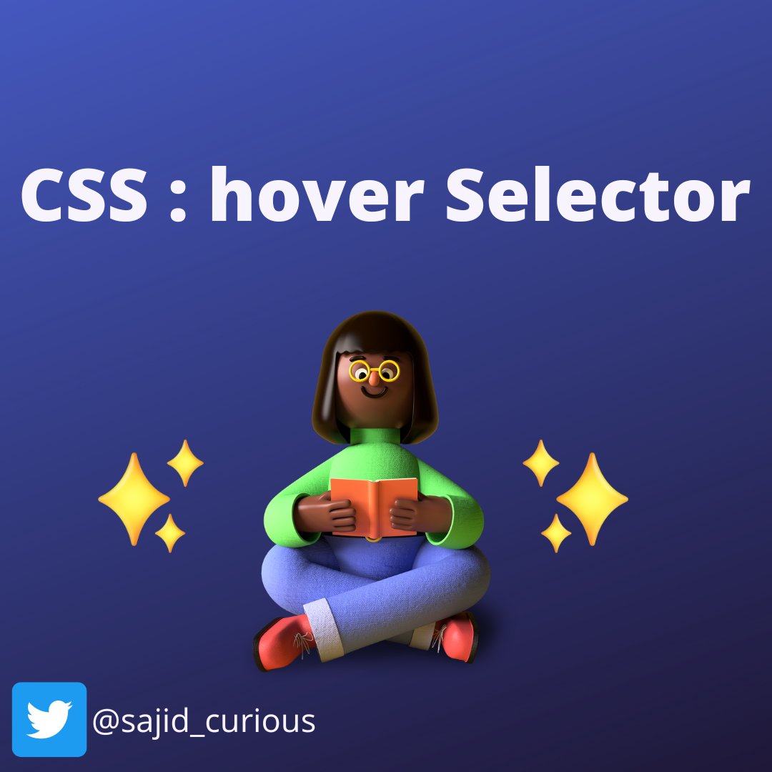 hover selector in CSS A thread 🧵 👇👇👇 - المسلسل من Sajid Mohammed @sajid_curious - رتبها