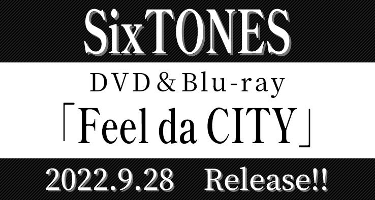 SixTONES THAI on Twitter: "💎📀 DVD / Blu-ray คอนเสิร์ต “Feel da CITY” แบบ Limited edition และแบบ ...