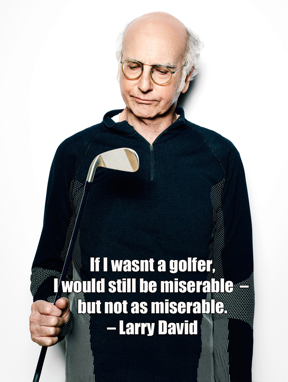 Larry David Quotes