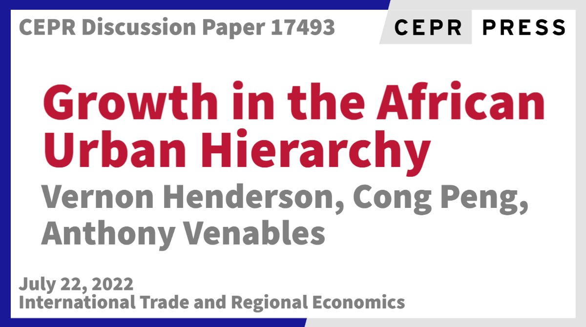 CEPR on Twitter: "New CEPR Discussion Paper - DP17493 Growth in the African Urban Hierarchy ...