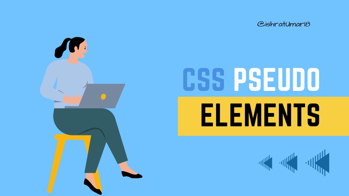 CSS Pseudo Elements💡 These CSS components are used to style a ...