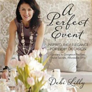 Download [EPUB]' A Perfect Event: A Perfect Event: Inspired, Easy Elegance for Every Occasion ...